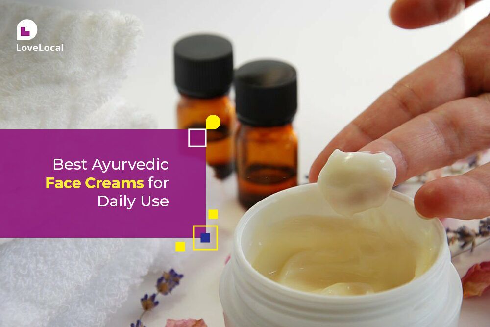 Unlock the Best Ayurvedic Face Cream for Daily Use | LoveLocal