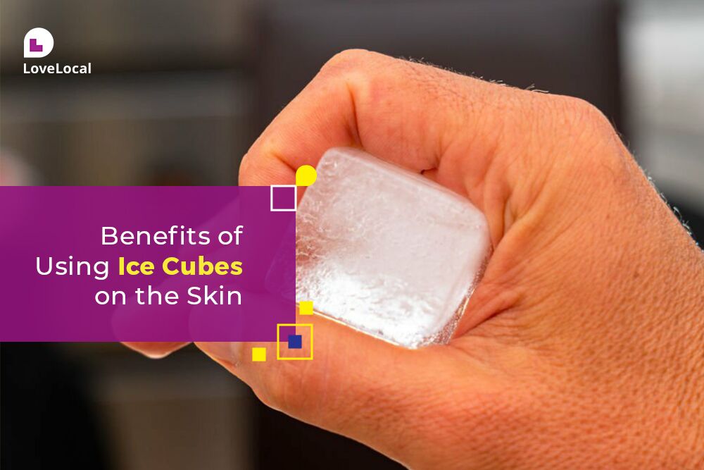 Beauty Benefits of Applying Ice Cubes on Face & Skin | LoveLocal